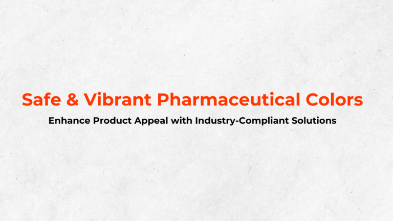 Understanding Pharmaceutical Colors: Uses and Safety